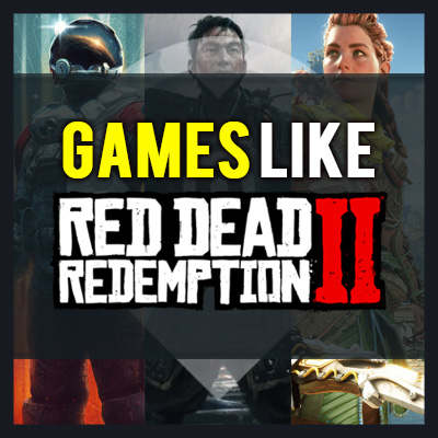 Top 15 Games like Red Dead Redemption 2