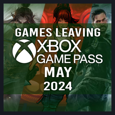 Full List of Games Leaving Xbox Game Pass for May 2024 - AllKeyShop.com