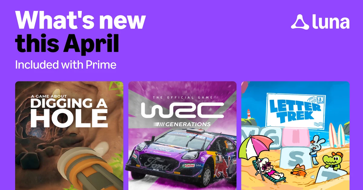 Play For Free with Prime: Luna Cloud Streaming Games for April 2026 ...