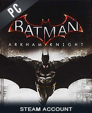 Buy Batman Arkham Knight Steam Account Compare Prices