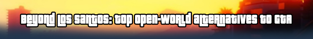 Top 10 Games Like GTA 5: The Best Gangster games online