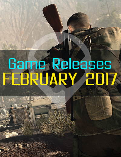 February 2017 Game Releases - For Honor, Sniper Elite 4, and More!