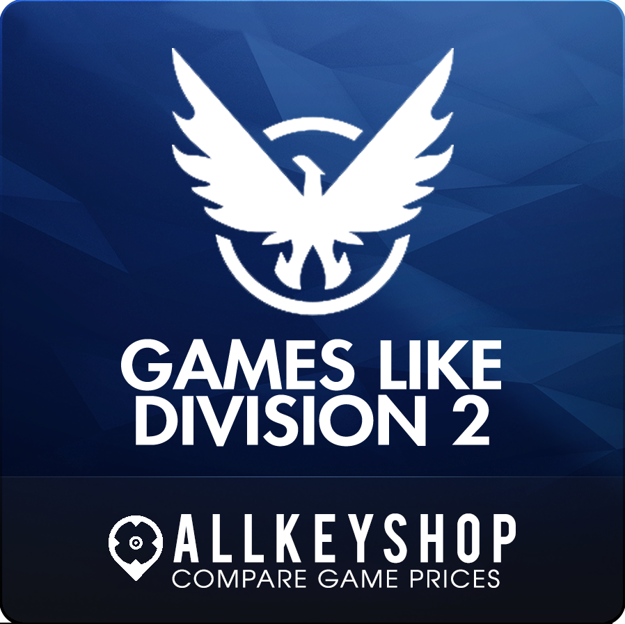 Games Like Division 2 the Best Alternatives