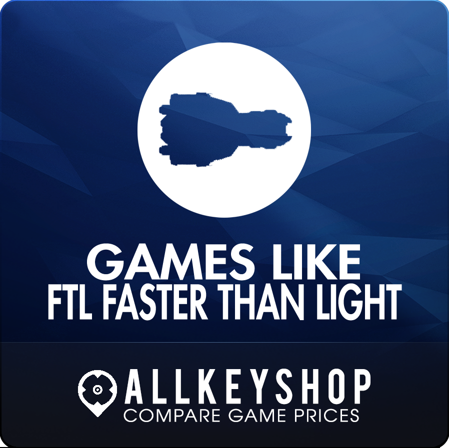 Games Like FTL Faster Than Light the Best Alternatives