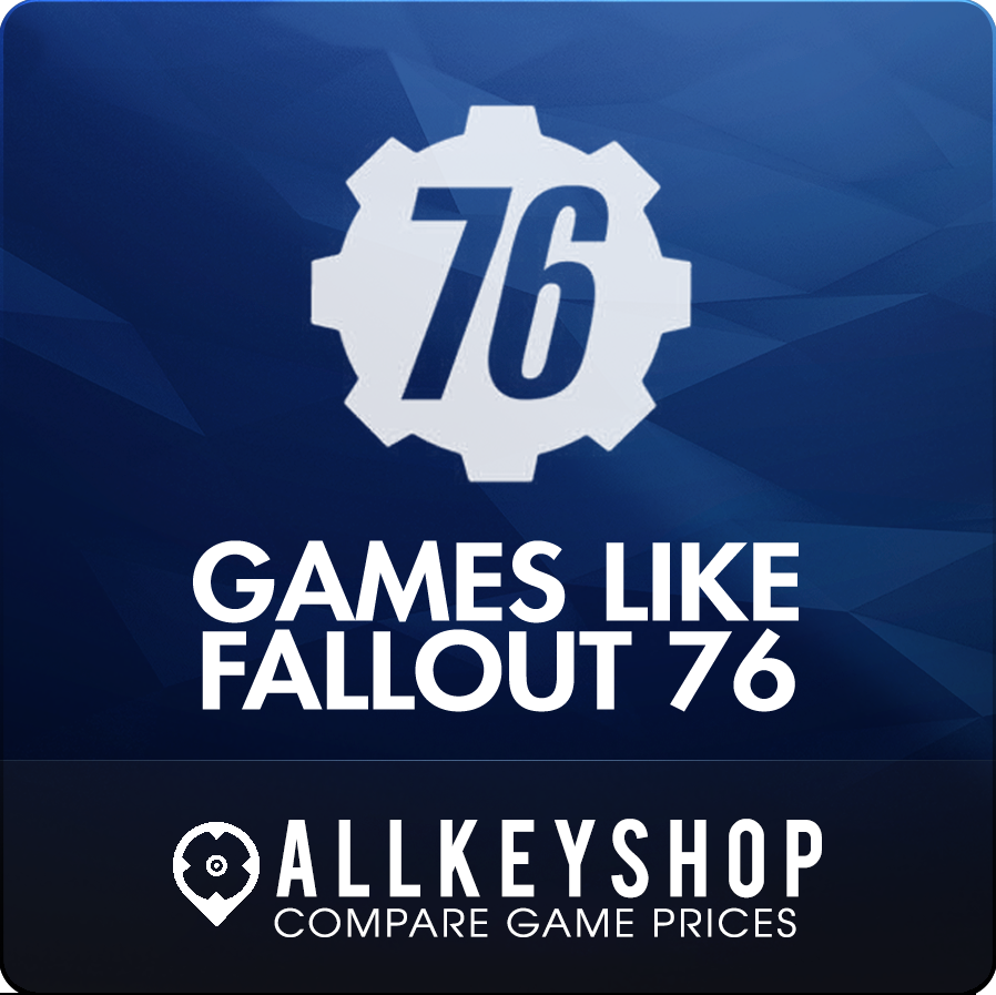 Games Like Fallout 76 the Best Alternatives