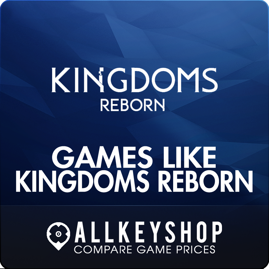 Games Like Kingdoms Reborn the Best Alternatives