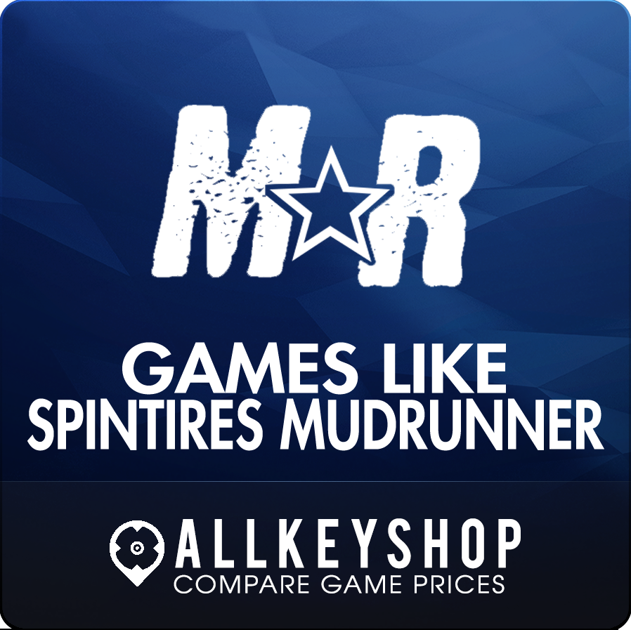 Games Like Spintires MudRunner the Best Alternatives