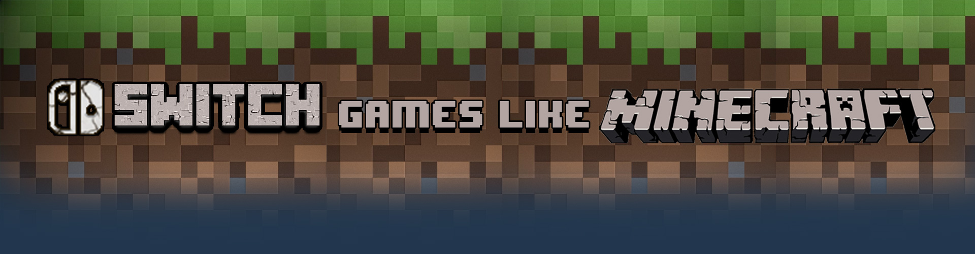 Switch Games Like Minecraft: Best Crafting Adventures