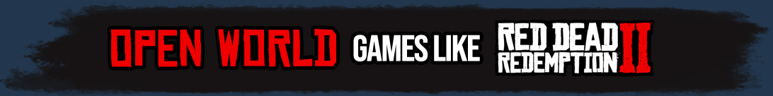 Top 15 Games like Red Dead Redemption 2