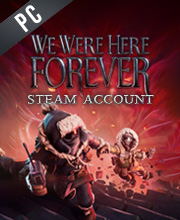 We Were Here Forever Steam Account Compare Prices