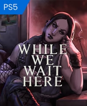 Buy While We Wait Here PS5 Compare Prices