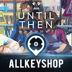 Buy Until Then CD Key Compare Prices