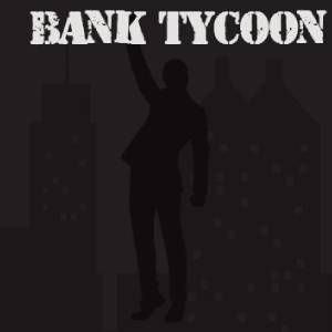 Buy Bank Tycoon CD Key Compare Prices