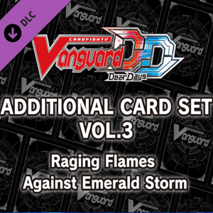 Buy Cardfight Vanguard DD Additional Card Set Vol.3 D-BT07 Raging Flames Against Emerald Storm ...