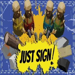 Buy Just Sign! CD Key Compare Prices