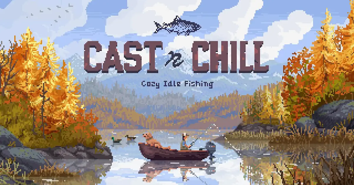 Cast n Chill Releases Today—What to Know About This Cozy Fishing Sim ...