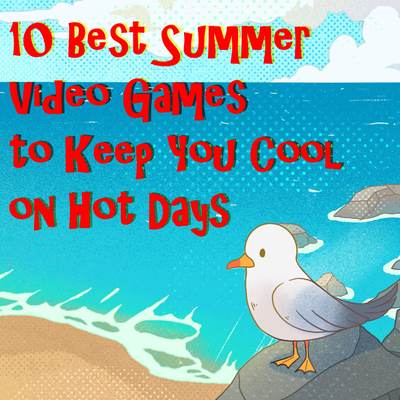 10 Best Summer Video Games to Keep You Cool on Hot Days - AllKeyShop.com