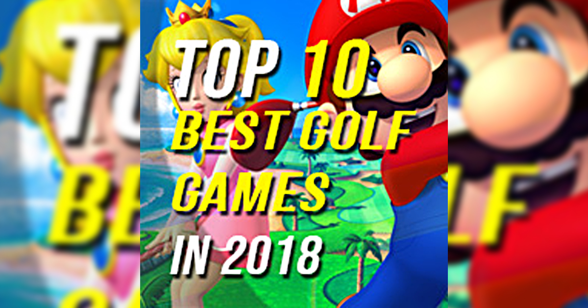 Top 10 Best Golf Games in 2018 - AllKeyShop.com
