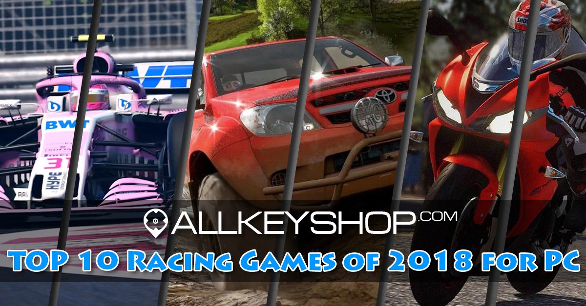 Top 10 Racing Games for PC of 2018 - AllKeyShop.com